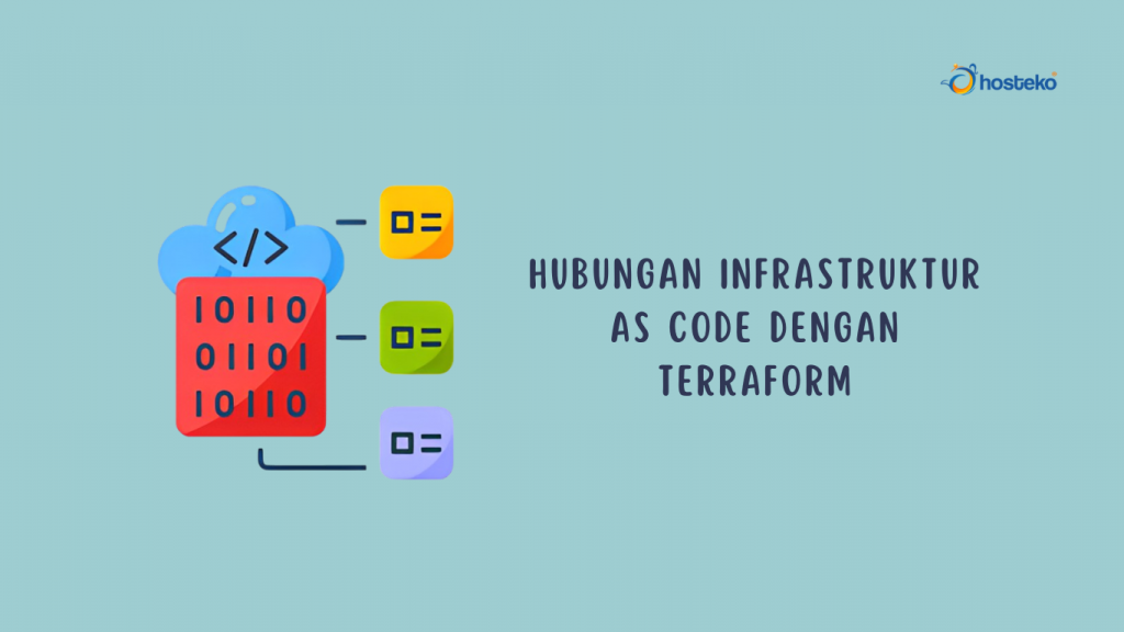 Hubungan Infrastruktur as Code dengan Terraform beserta Cara Kerjanya - Hosteko Blog