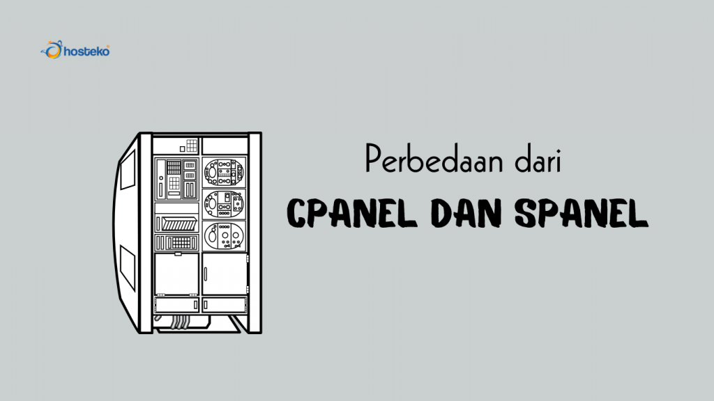 Mengenal Perbedaan cPanel dan sPanel dan Fiturnya - Hosteko Blog
