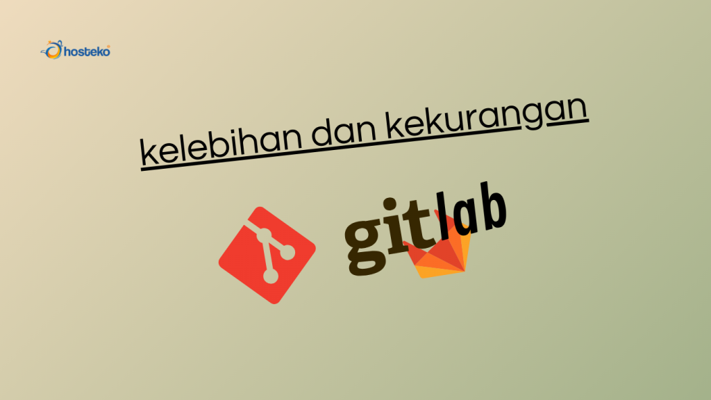Kelebihan & Kekurangan Gitlab - Hosteko Blog