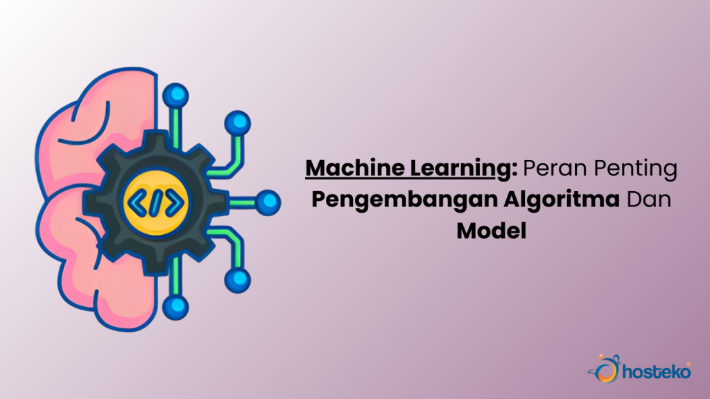 Machine Learning: Peran Penting Pengembangan Algoritma Dan Model ...