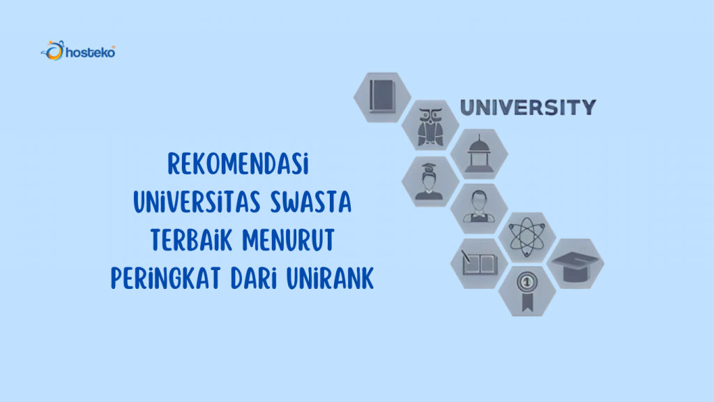 Rekomendasi Universitas Swasta Terbaik di Indonesia - Hosteko Blog
