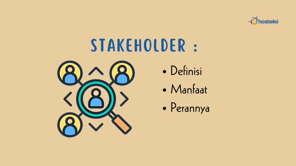 Mengenal Stakeholder : Definisi, Peran, dan Manfaatnya - Hosteko Blog