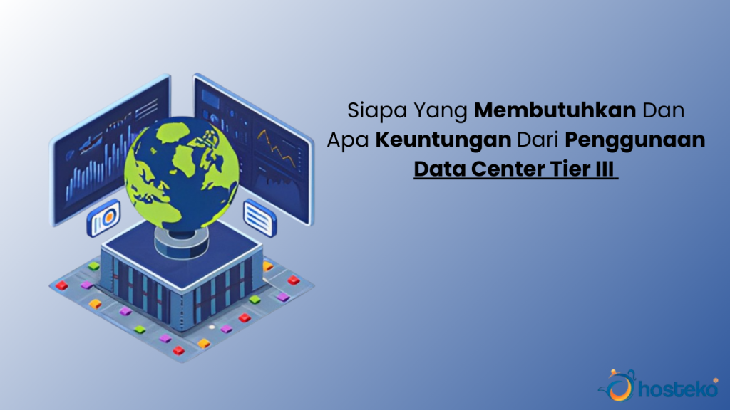 Siapa Yang Membutuhkan Dan Apa Keuntungan Dari Penggunaan Data Center ...