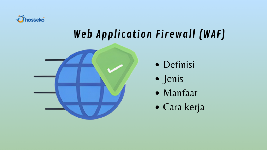 Web Application Firewall (WAF): Jenis, Manfaat, dan Cara Kerjanya - Hosteko Blog