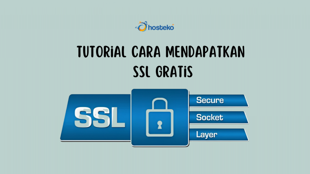 Tutorial Cara Mendapatkan SSL Gratis - Hosteko Blog