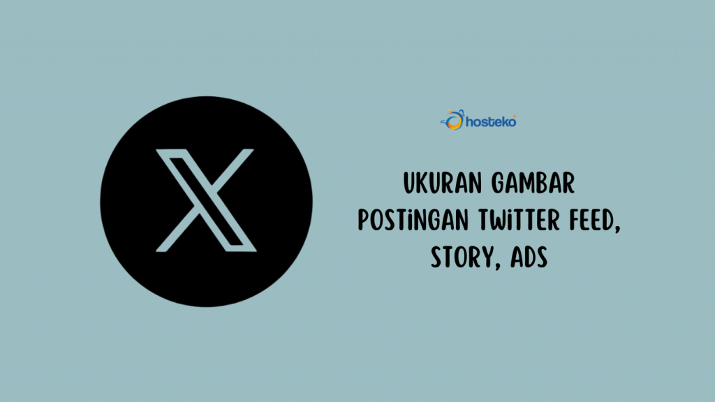 Ukuran Gambar dan Jenis Format Untuk Twitter Ads - Hosteko Blog