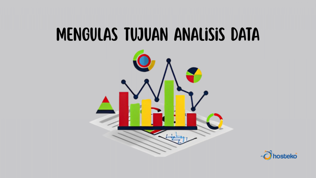 Mengulas Tujuan Dari Analisis Data dan Contoh Tools yang Digunakan ...