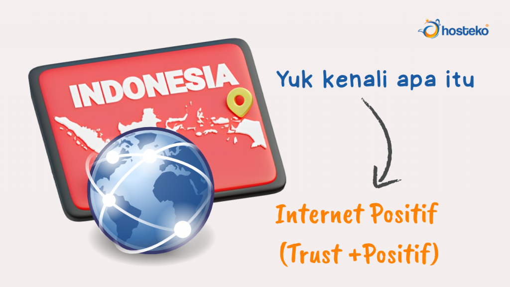 Trust+Positif: Sistem Internet Positif di Indonesia yang Perlu Kamu ...