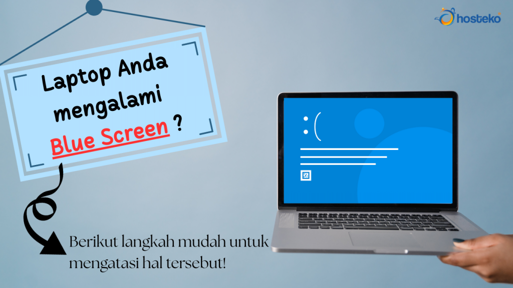 Tips Mudah Mengatasi Blue Screen pada Laptop dan Windows 10 - Hosteko Blog