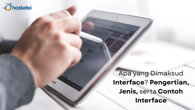 Apa yang Dimaksud Interface? Pengertian, Jenis, serta Contoh Interface ...