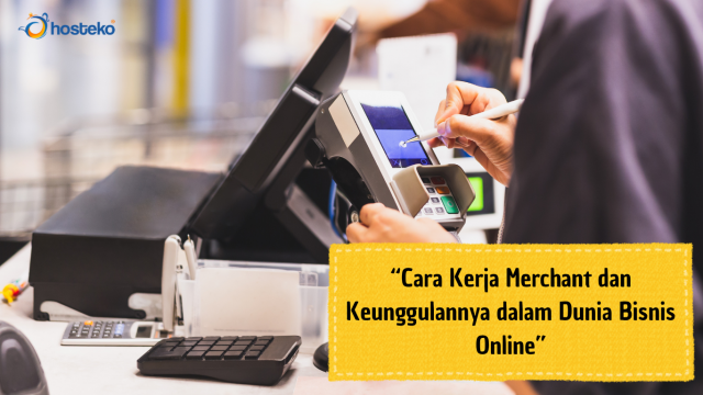 Mengenal Apa Itu Merchant: Pengertian, Jenis, dan Cara Kerjanya Secara ...