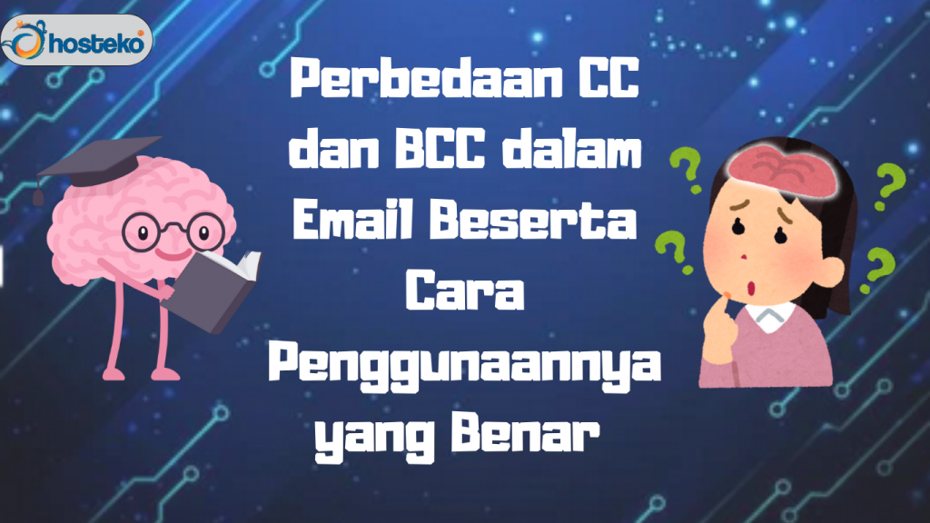 Perbedaan CC dan BCC dalam Email Beserta Cara Penggunaannya yang Benar ...