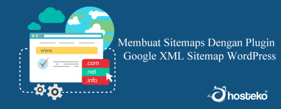 Membuat Sitemaps Dengan Plugin Google XML Sitemap WordPress - HOSTEKO