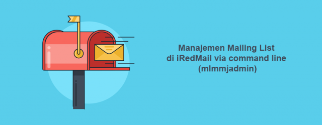 Manajemen Mailing List di iRedMail via command line (mlmmjadmin) - HOSTEKO
